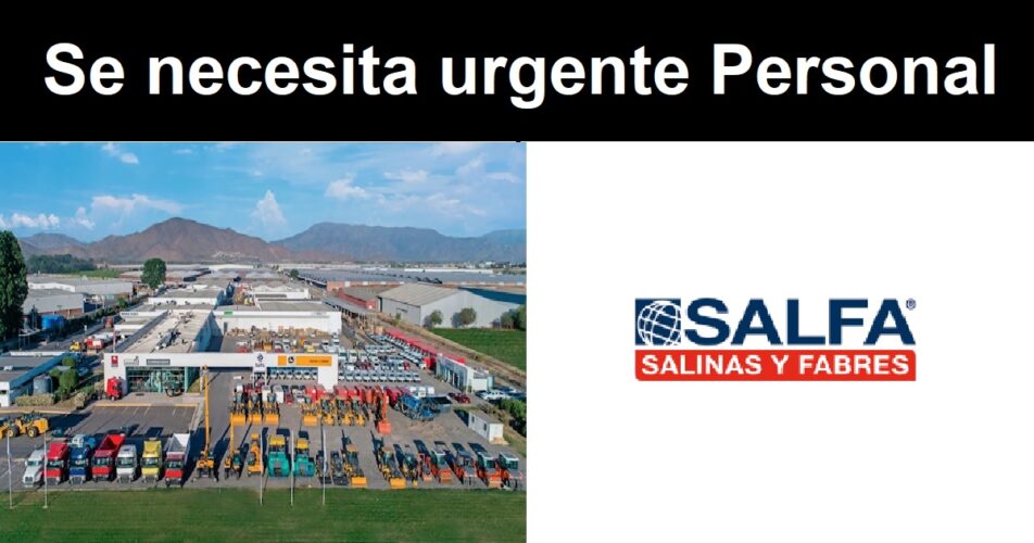 SE NECESITA PERSONAL PARA LA EMPRESA SALFA SALINAS Y FABRES S.A.