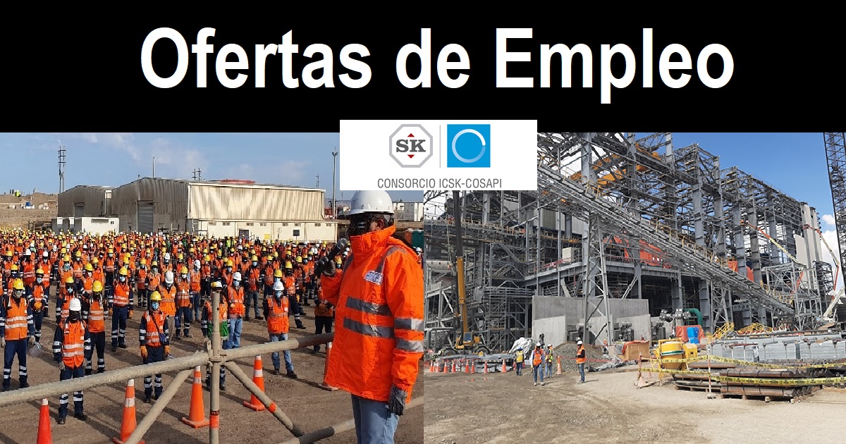 Ofertas Laborales para La Constructora Consorcio ICSK - COSAPI Ltda
